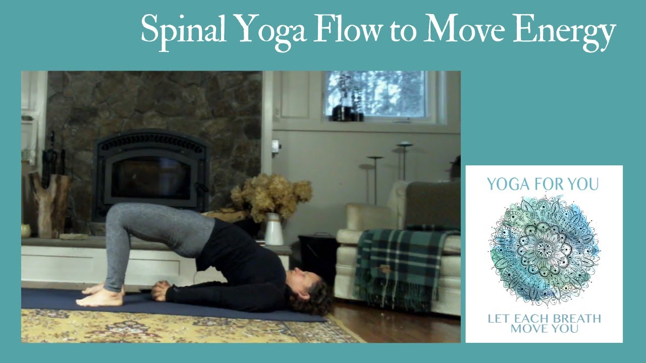 Spinal Yoga Flow to Move Energy Throughout Your Body - YouTube