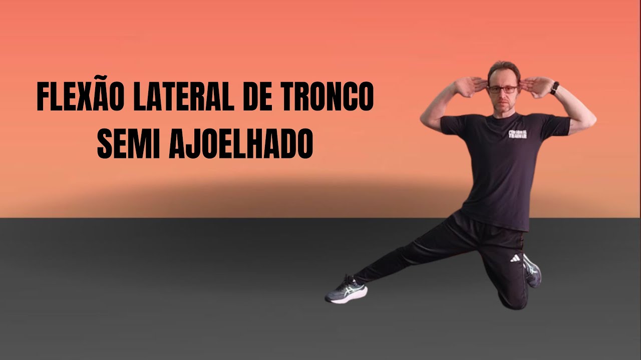 Flexão lateral de tronco semi ajoelhado - YouTube