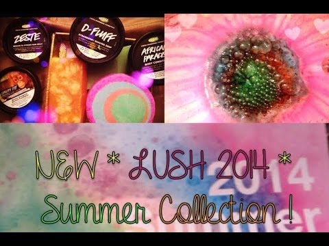 NEW* LUSH Summer 2014 Collection !! #freshnewlush - YouTube