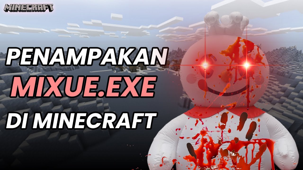 MISTERI PENAMPAKAN HANTU MIXUE.EXE DI MINECRAFT! GEMESIN TAPI SEREM ...