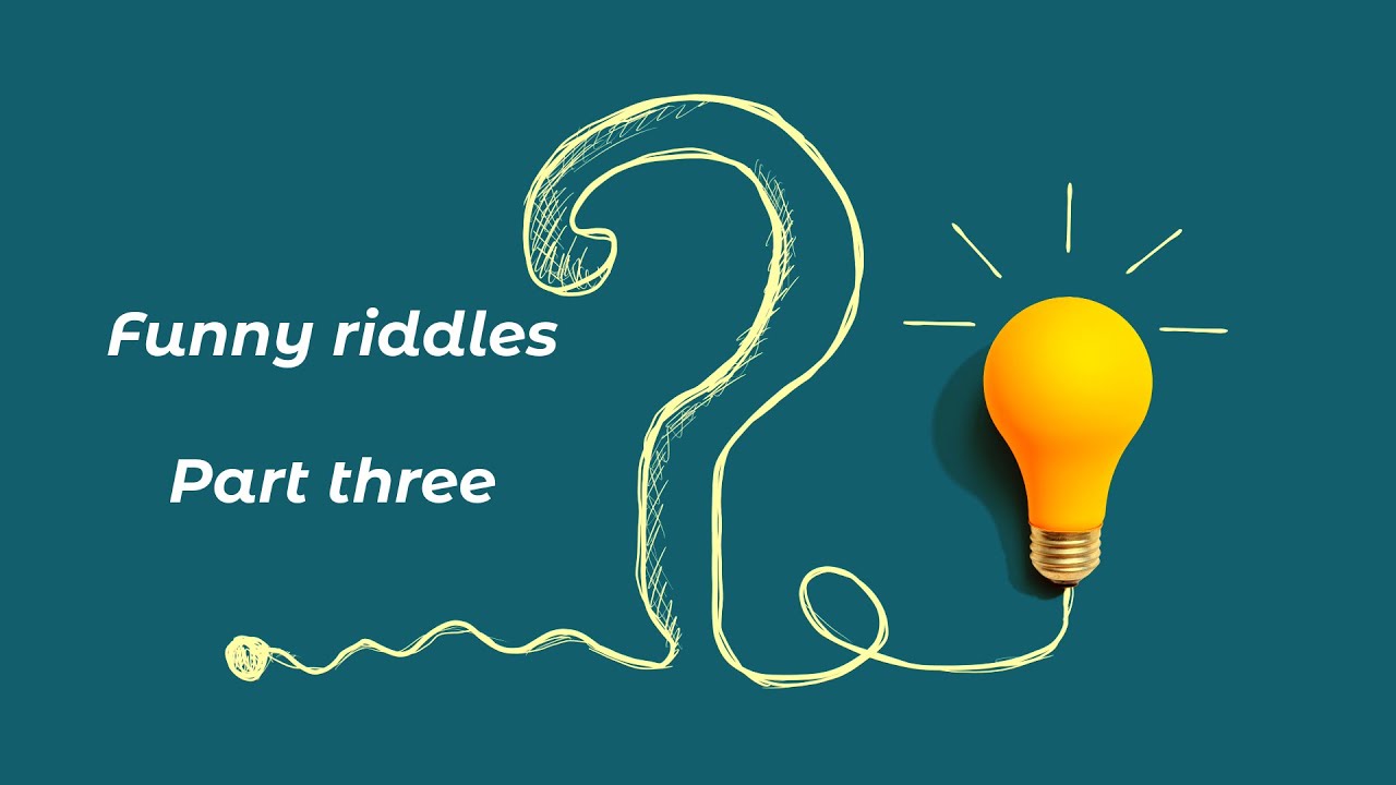 Funny Riddles: Part Three - YouTube
