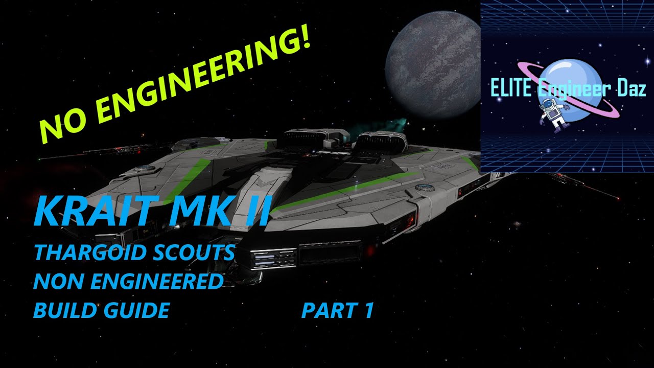 Krait Mk II - Thargoid Scouts, No Engineering - Build Guide - Elite ...