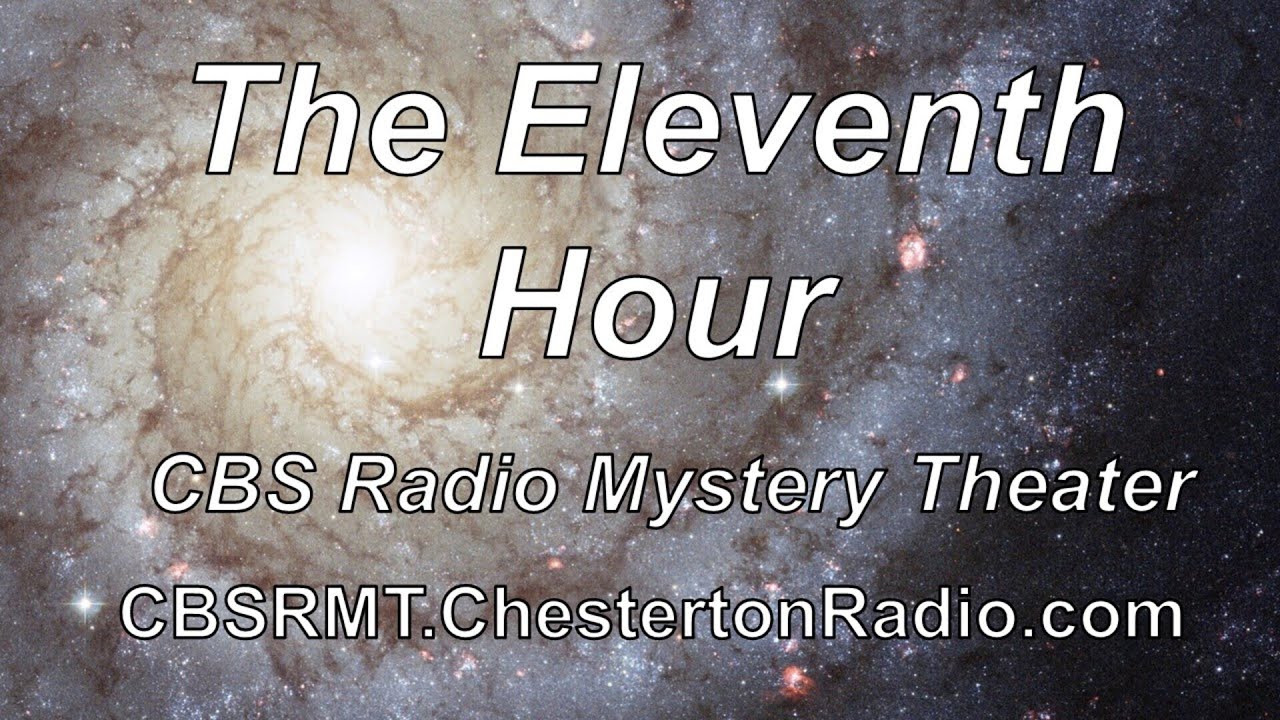 The Eleventh Hour - CBS Radio Mystery Theater - YouTube