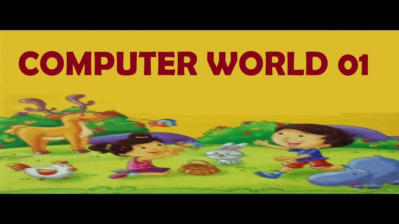 COMPUTER WORLD FOR KIDS CLASS 1 INTRODUCTION #NIST EDUCATION COMPUTER ...