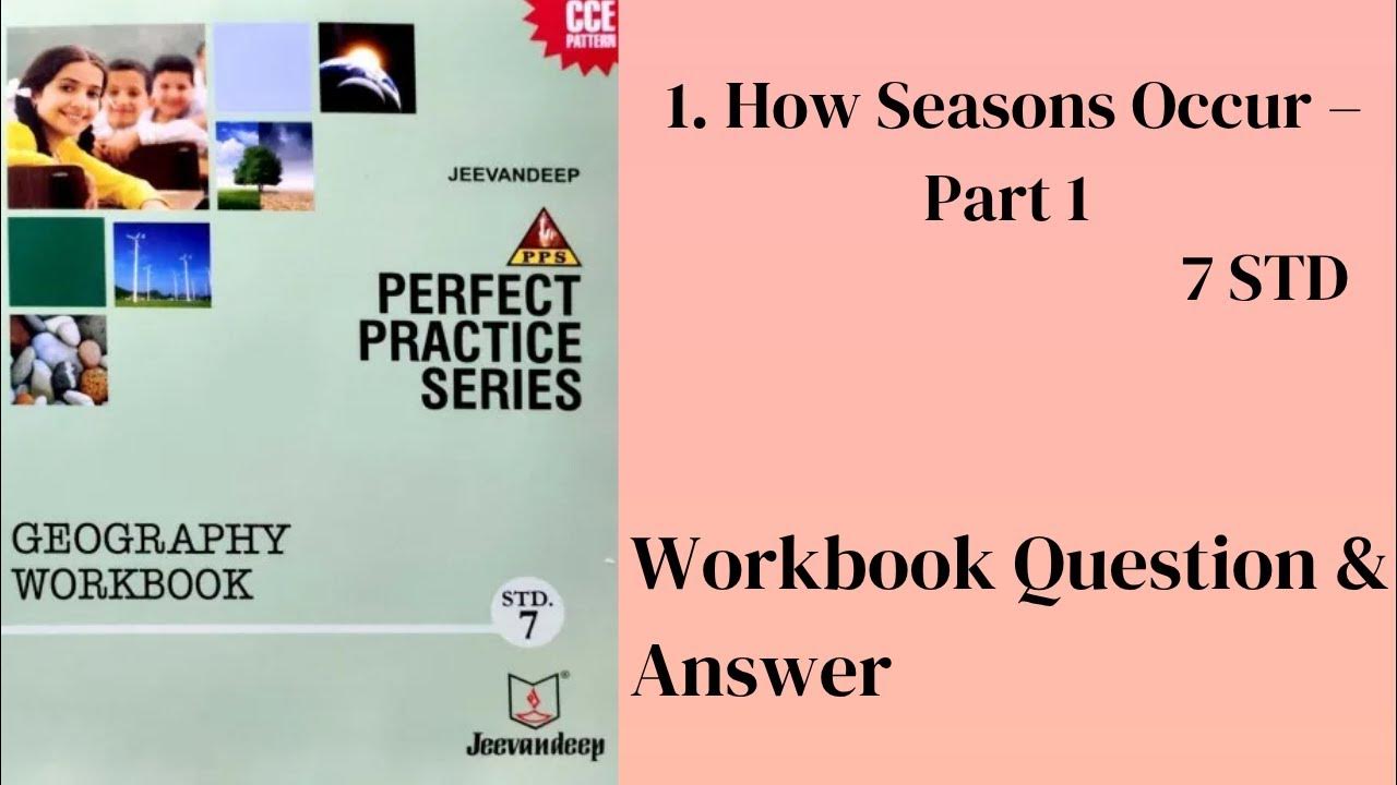 7 STD Geography 1. How Seasons Occur – Part 1 | Jeevandeep Workbook Solution | - YouTube