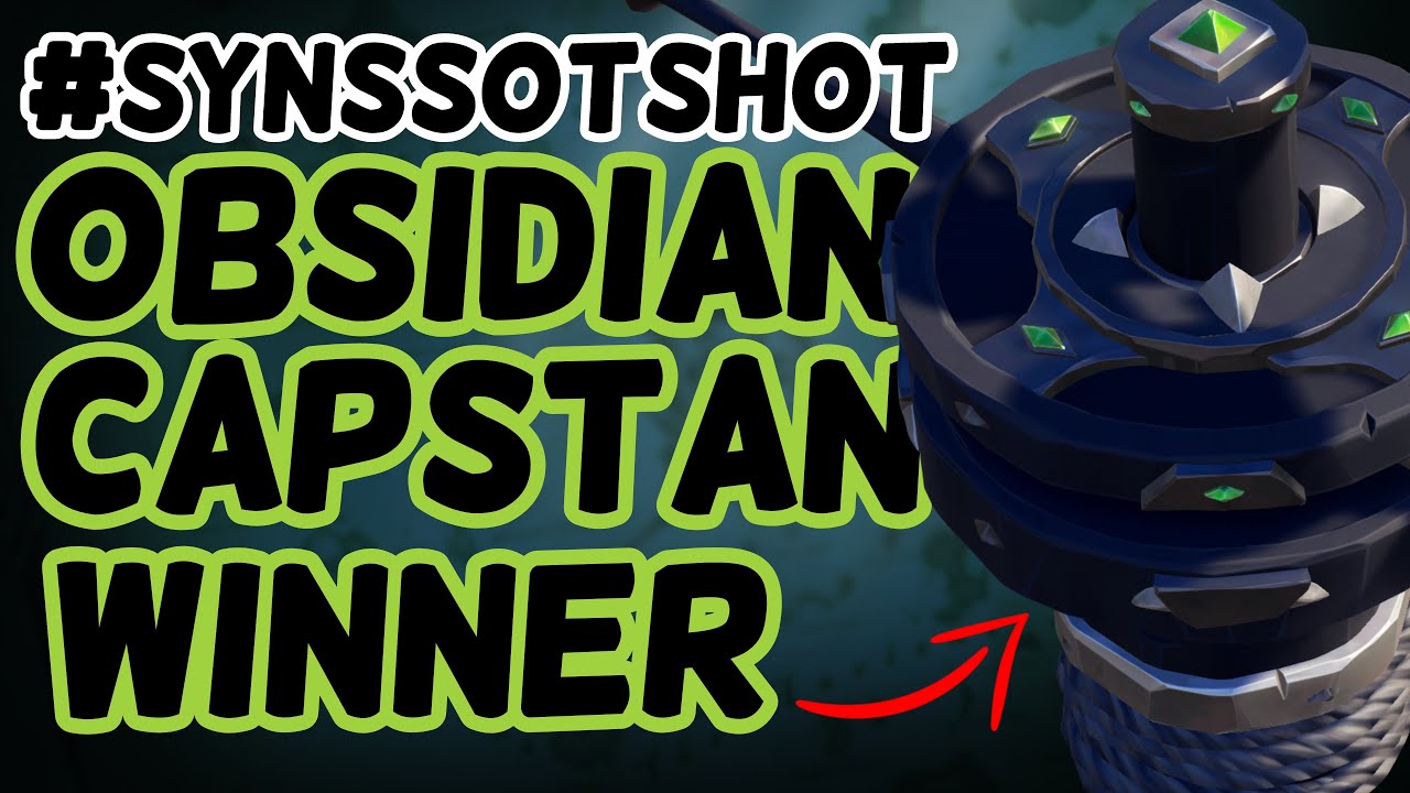 Obsidian Capstan Winner #SynsSotShot - YouTube