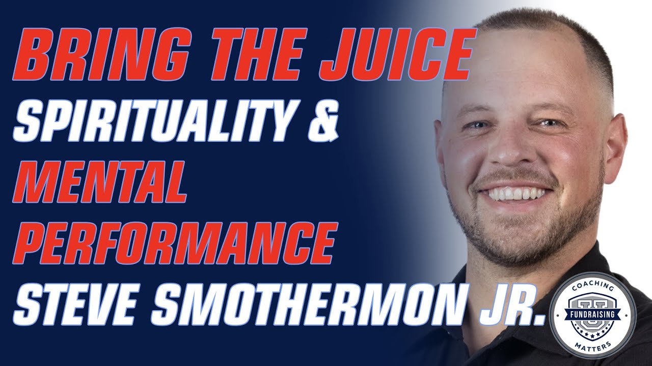 Steve Smothermon, MPM - "Bring The Juice - Spirituality In Coaching ...