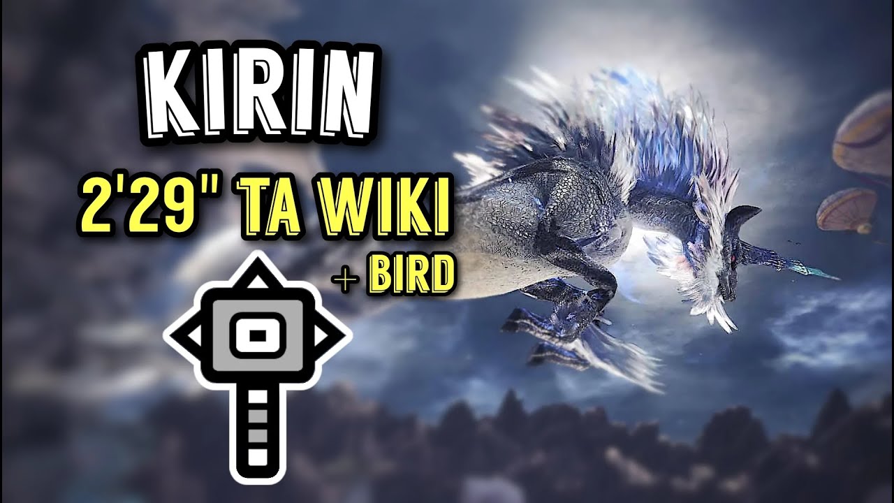 Kirin: Lightning Crashes - 2'29"61 Hammer (TA wiki rules + Bird) MHWI ...