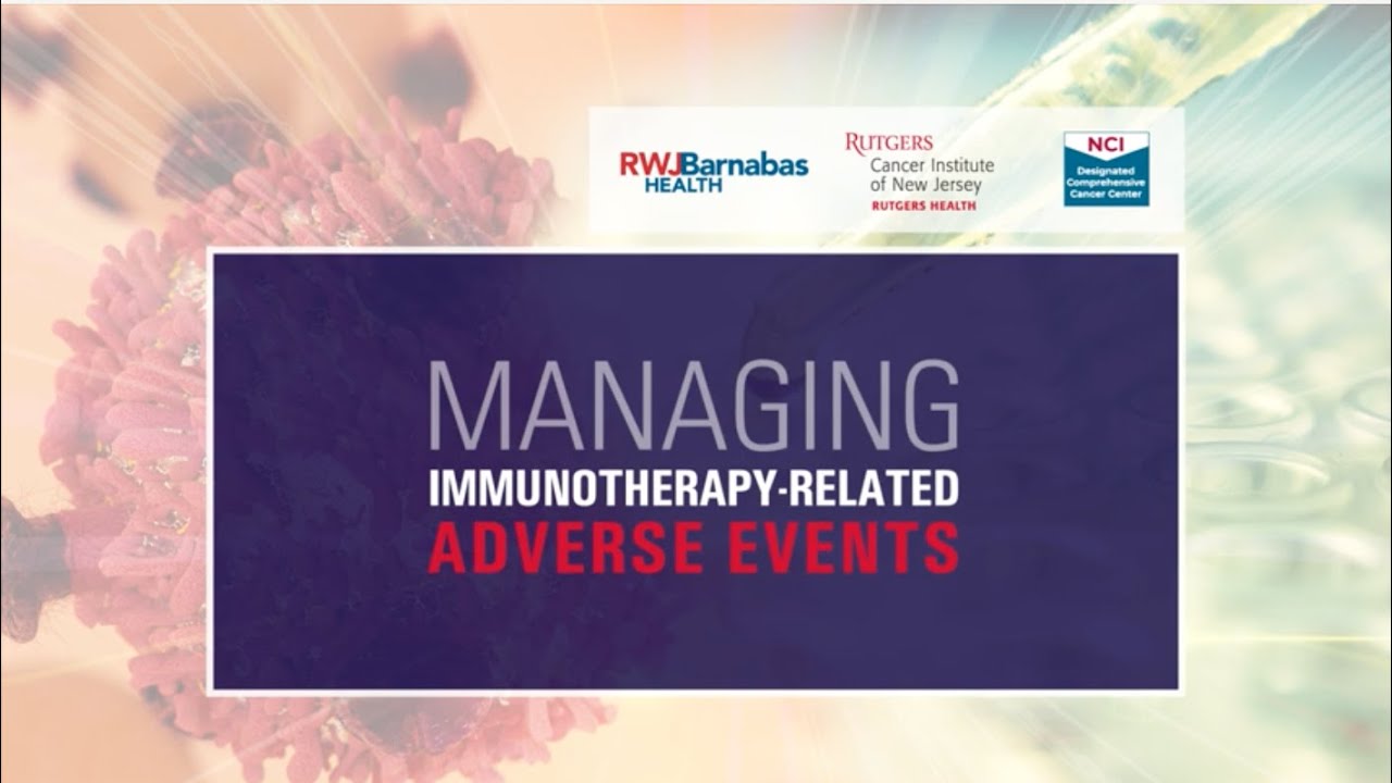 Managing Immunotherapy-Related Adverse Events - YouTube