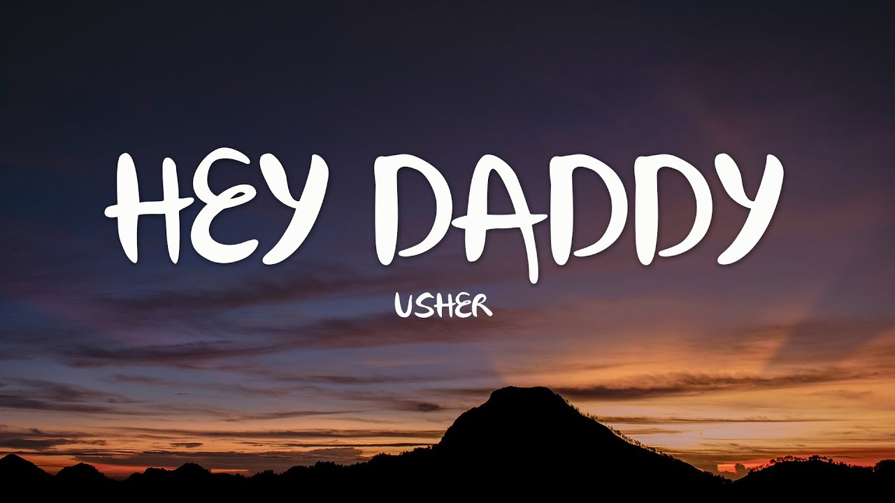 Usher - Hey Daddy (Daddy's Home) Lyrics - YouTube