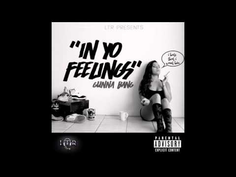 In Yo Feelings by Gunna Bang