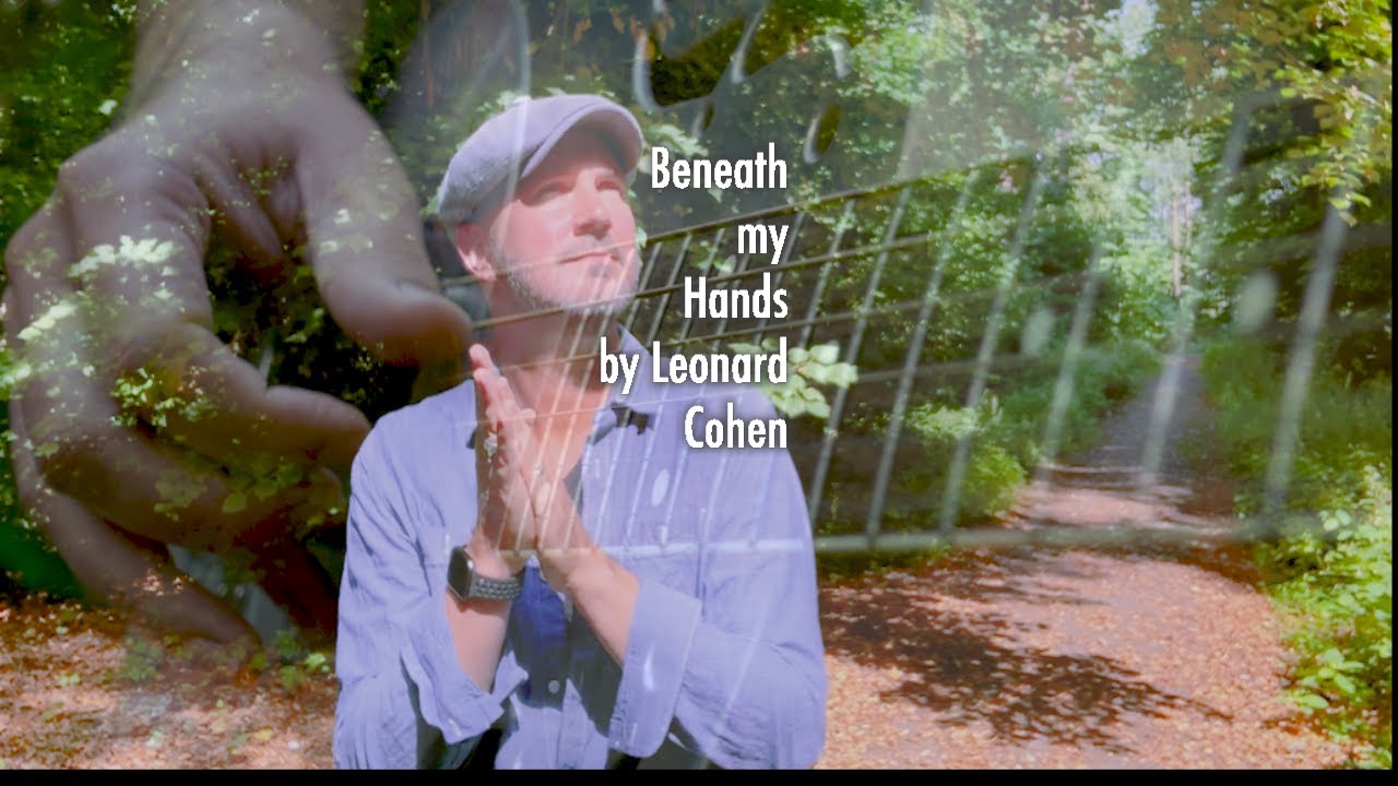 Beneath My Hands by Leonard Cohen - YouTube