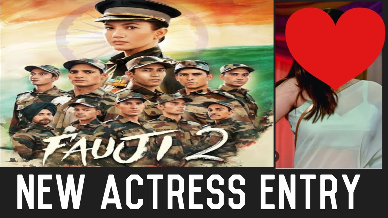 Fauji 2 serial mein new actress entry details - YouTube