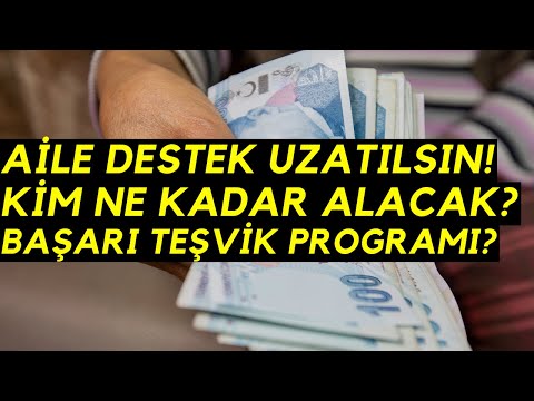 AİLE DESTEK PAKETİ UZATILSIN! NE KADAR YATIYOR? (BAŞARI TEŞVİK PROGRAMI SON DURUM)