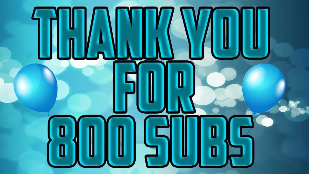 Happy 800th of July! 800 Subscribers Milestone! - YouTube