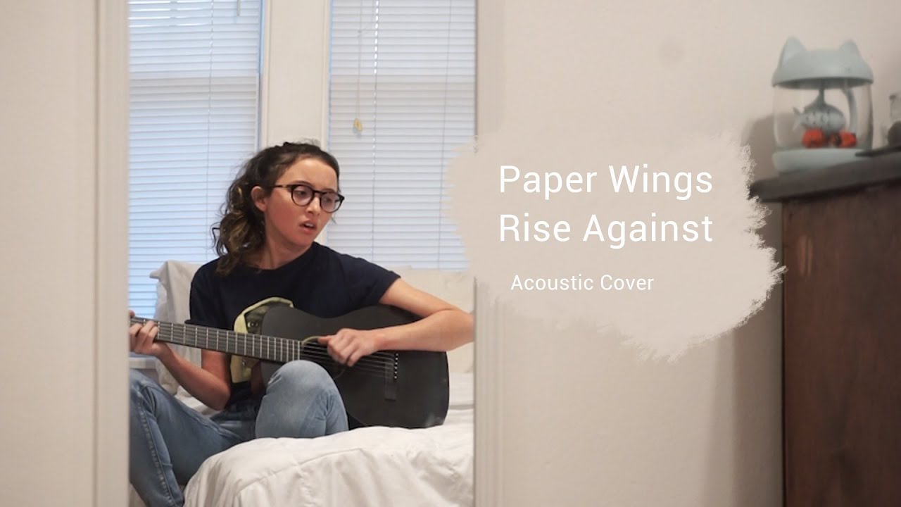 Paper Wings - Rise Against Acoustic Cover - YouTube