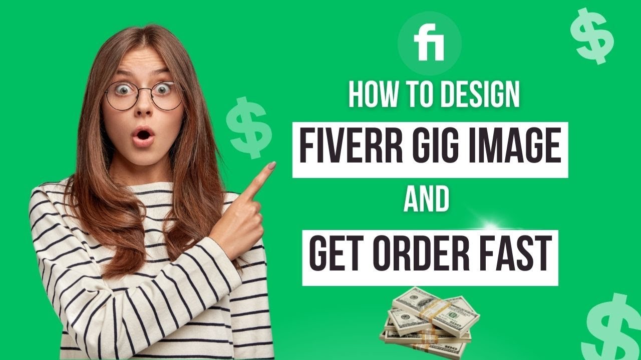 How to Make Astonishing Fiverr Gig Image and Get Orders Fast - YouTube