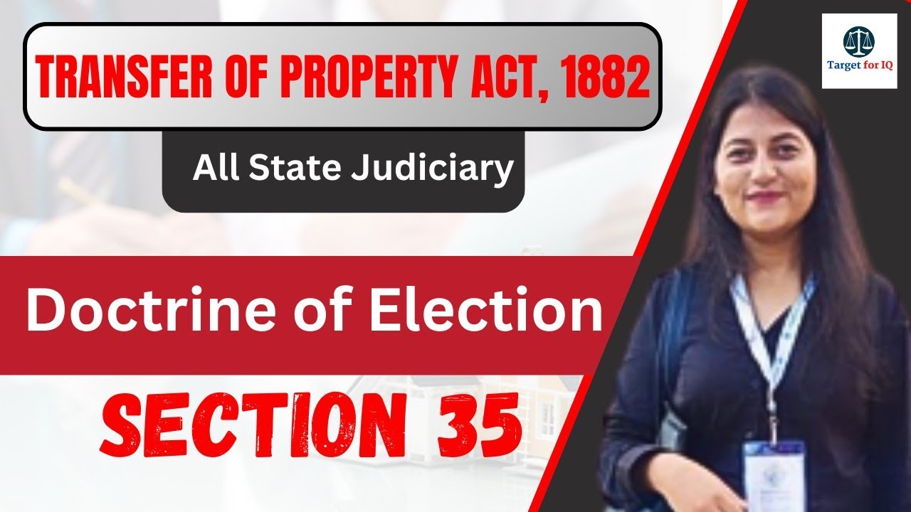 Doctrine of Election || Transfer of Property Act 1882|| for All State Judiciary ||By Komal ...