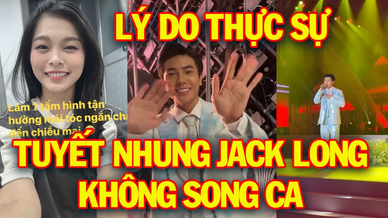 Lý do Tuyết Nhung Jack Long tạm thời không diễn chung trong show từ thiện tối nay, cái kết bất ...
