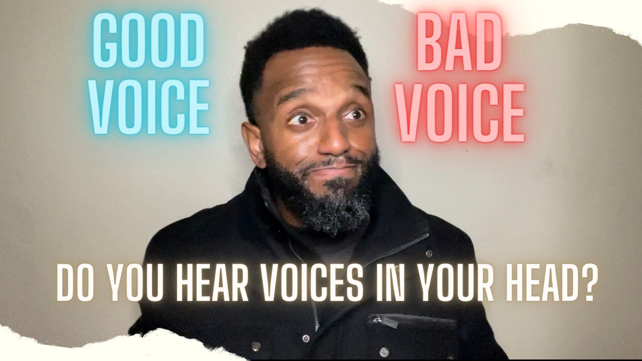 The Key To Listening To The Right Voice (Hearing Voices In Your Head ...