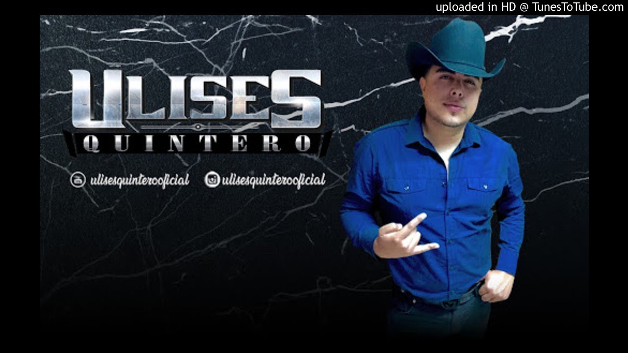 ULISES QUINTERO CON NORTEÑO - REGALAME LA FELICIDAD - YouTube