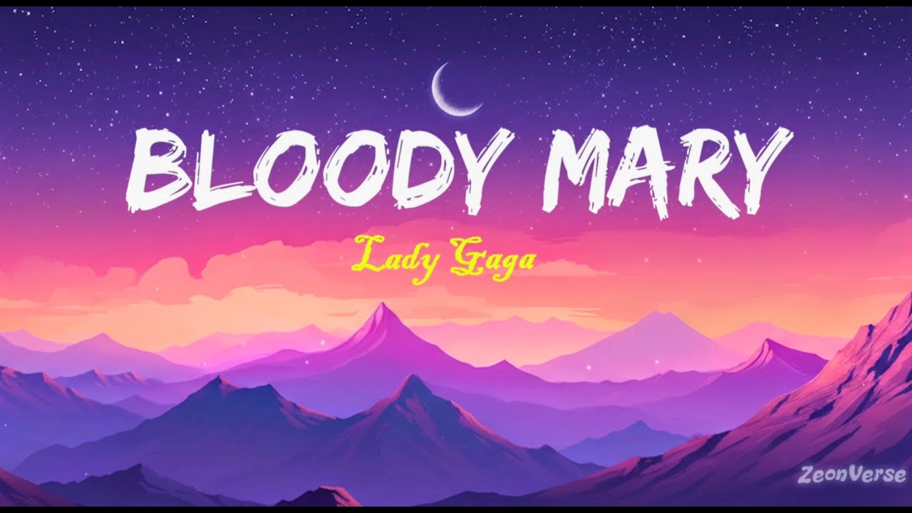 Bloody Mary (Lyrics) – Lady Gaga | Official Lyric Video | Trending Song ...