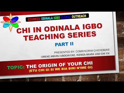 CHI IN ODINALA IGBO TEACHING SERIES PART II. The Origin of your Chi ...