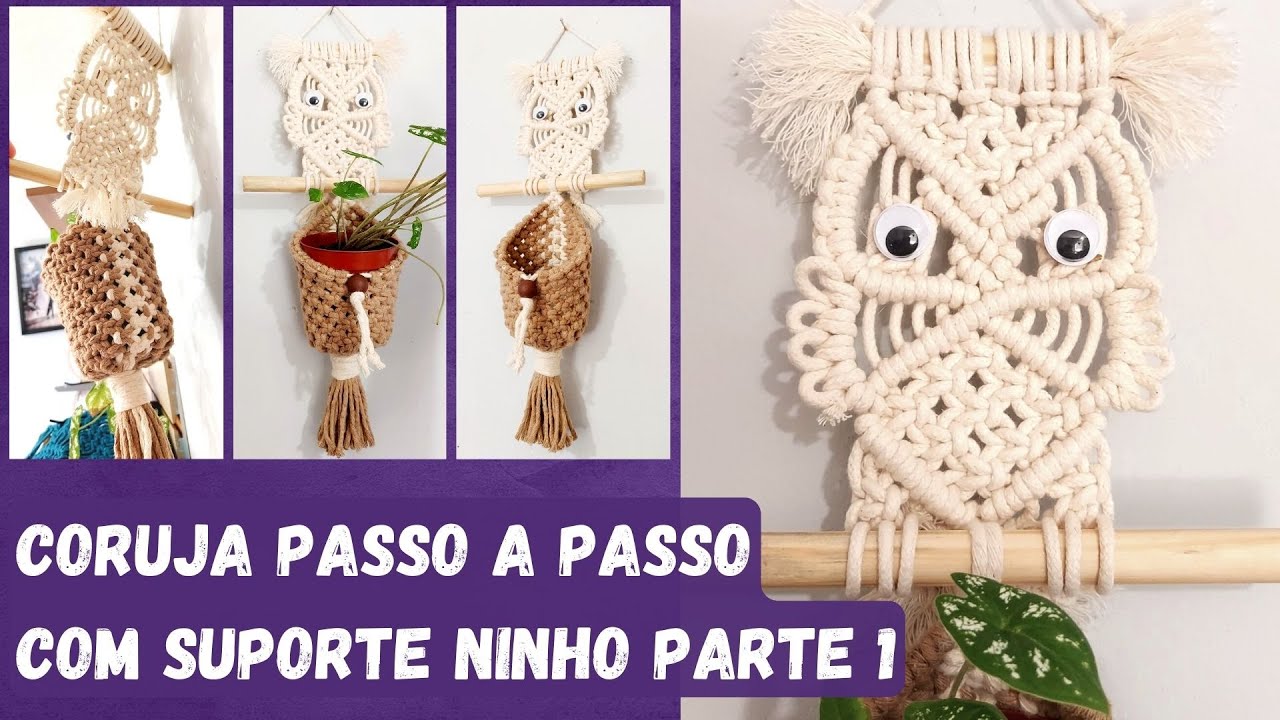 Suporte de planta coruja - Como fazer coruja de macramê PARTE 1 Macramé ...