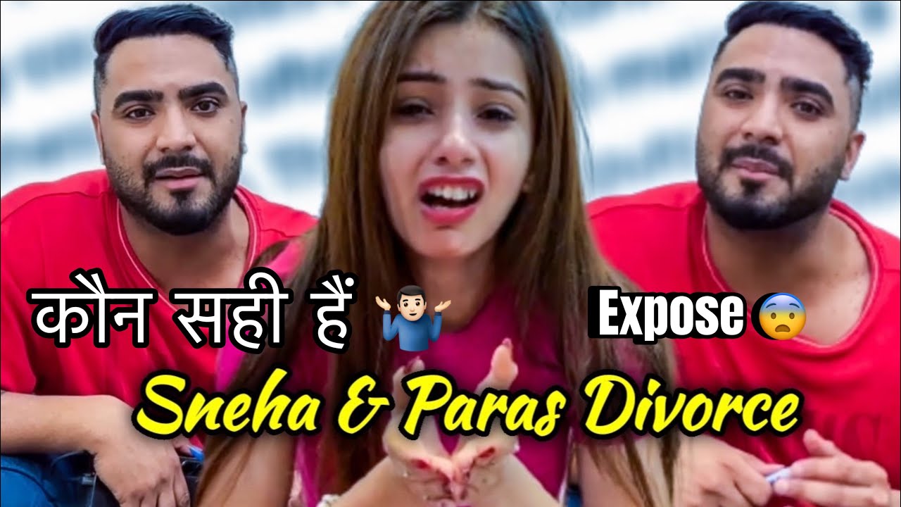 Paras thakral or Sneha Sachdeva me hua Divorce 💔 || Exposed || Paras vs ...
