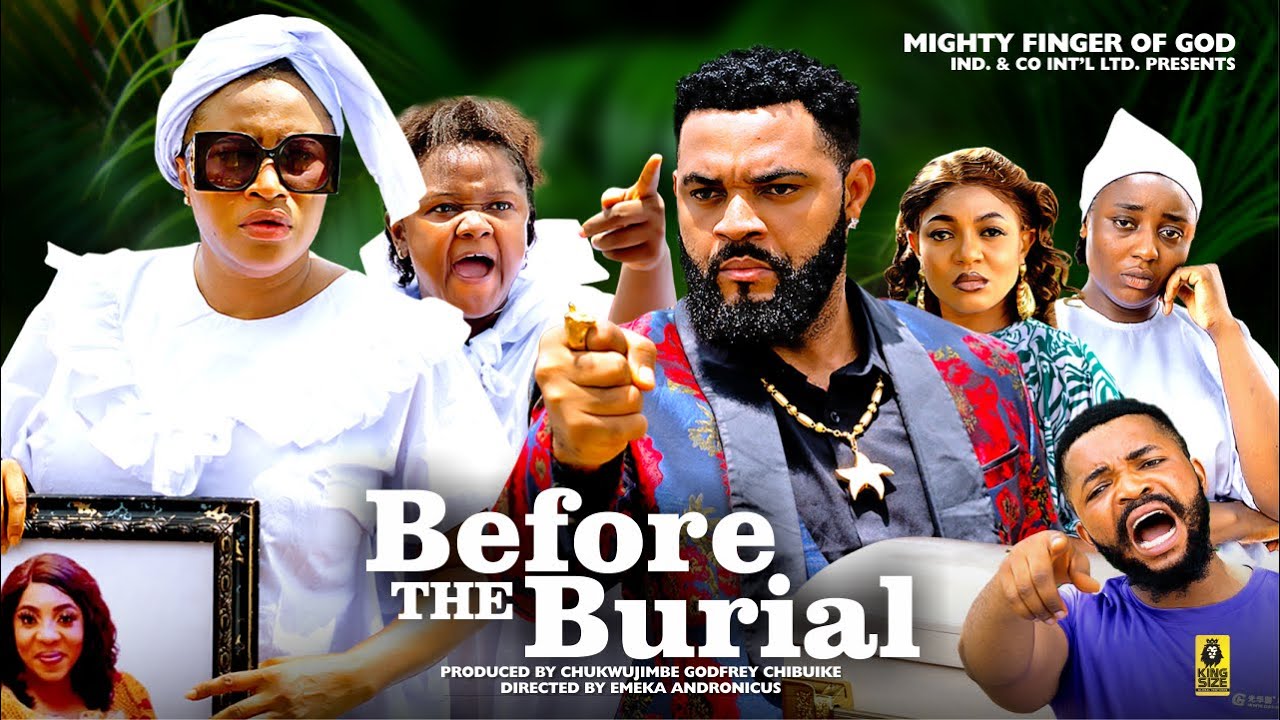 BEFORE THE BURIAL(NEW MOVIE)- MARY IGWE, FLASH BOY, JANE OBI: Latest ...