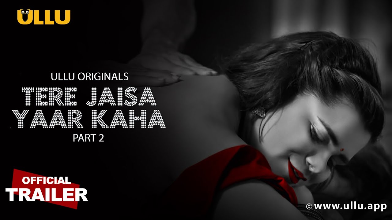 Tere Jaisa Yaar Kaha | (Part-2) | Ullu Originals | Official Trailer | Releasing on: 6th June ...