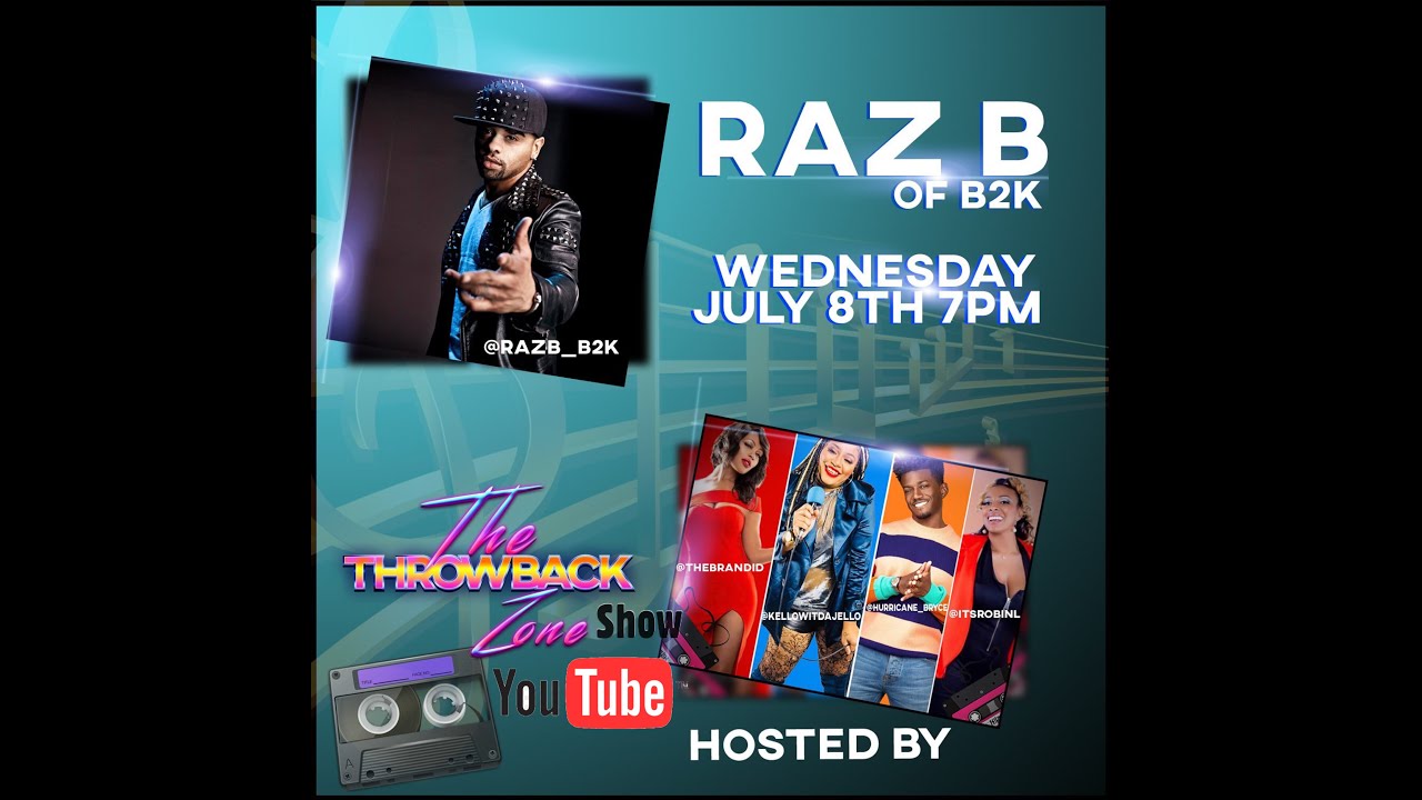 Throwback Zone ep 2 featuring B2K's Raz B! - YouTube
