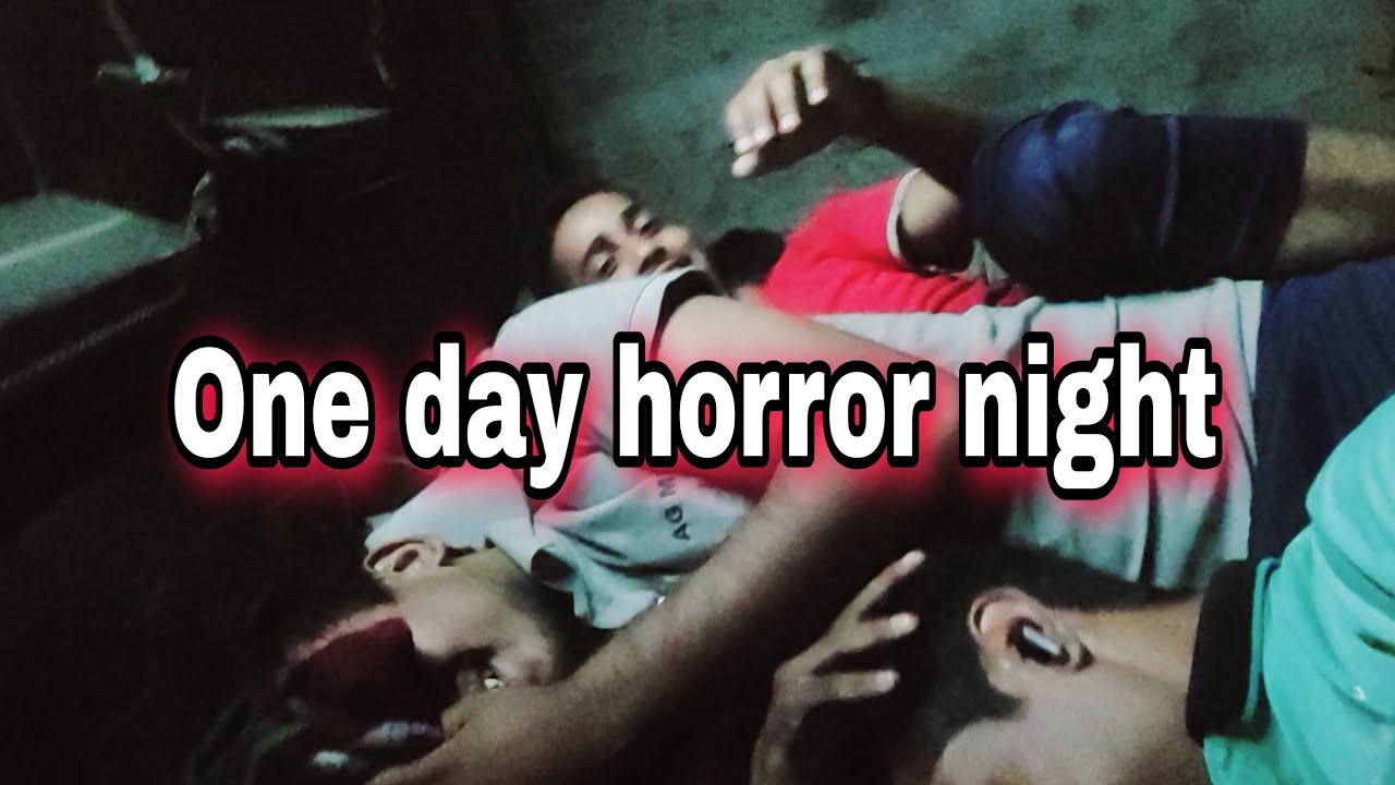 one day horror night | horror scane | very danger night - YouTube