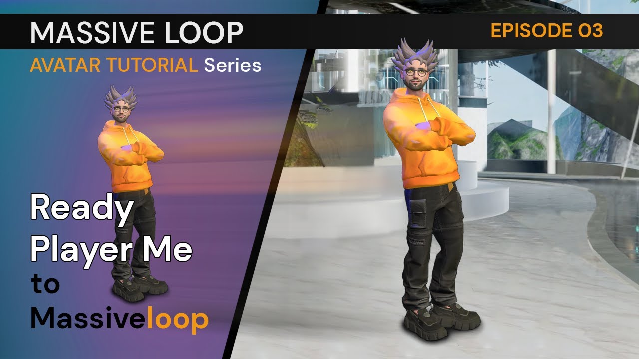 Ready Player Me | Massive Loop Tutorial Series | Avatar Tutorial Ep. 3 - YouTube