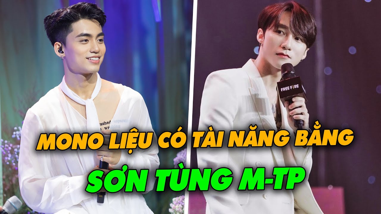 Tranh Cãi Về Tài Năng Và Khả Năng Hát Live Của Mono Em Trai Sơn Tùng M ...