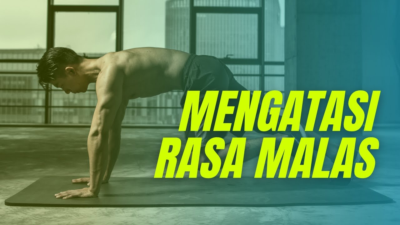 6 Tips mengatasi Rasa Malas - YouTube