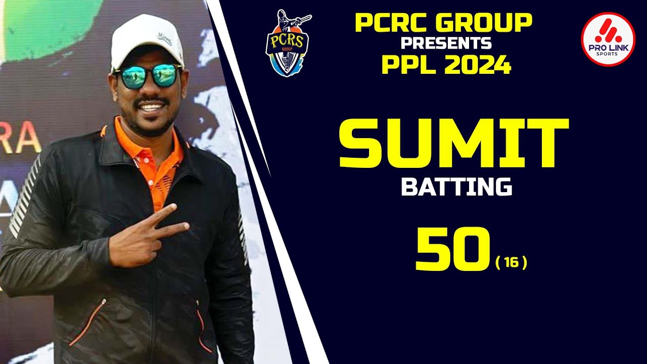 SUMIT | BATTING | PCRS GROUP PRESENTS PPL MONSOON PREMIER LEAGUE | 2024 ...