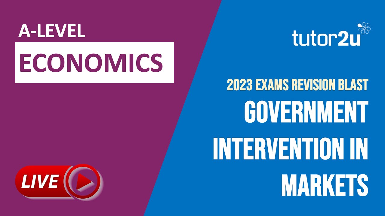 2023 A-Level Economics Exam Revision | Government Intervention in ...
