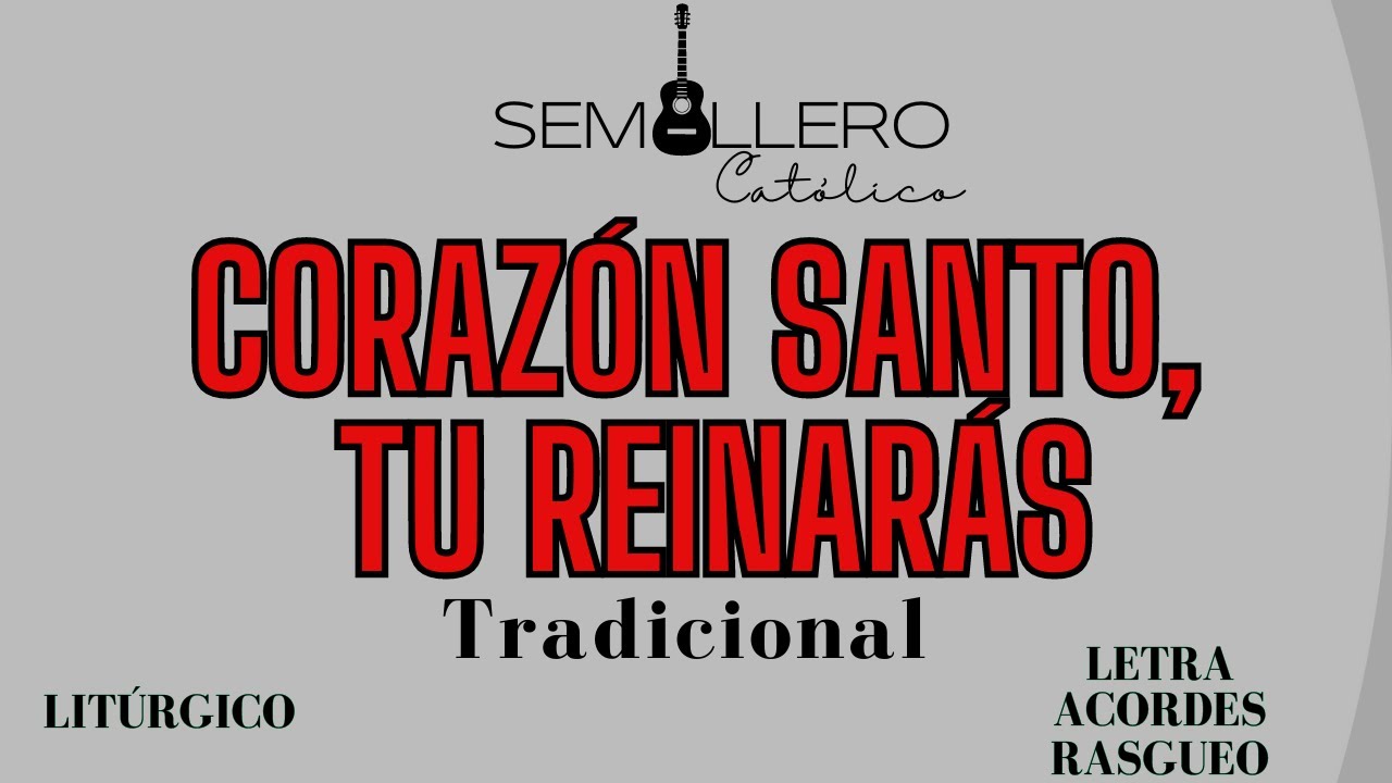 CORAZÓN SANTO, TU REINARÁS - SAGRADO CORAZÓN DE JESÚS - TRADICIONAL ...