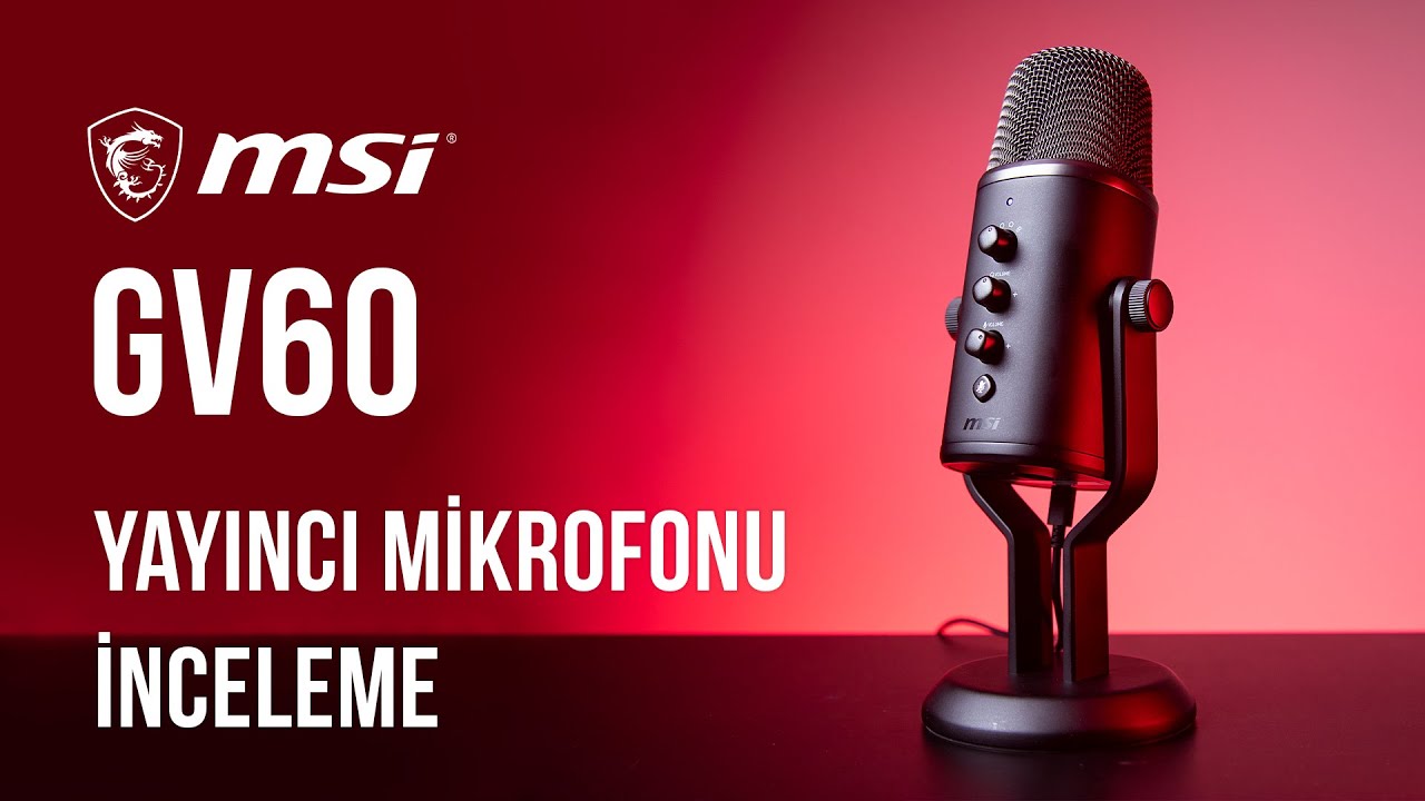 MSI GV60 Yayın Mikrofonu İnceleme - YouTube