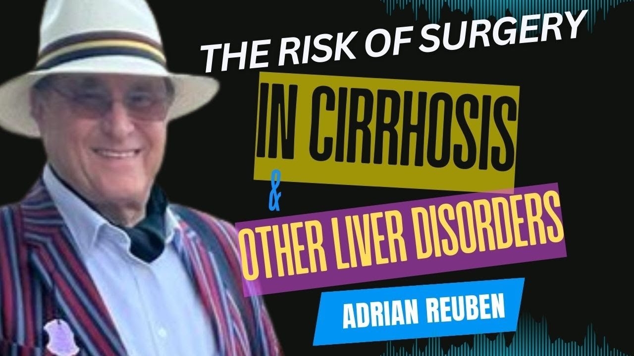 The Risk of Surgery in patients with Cirrhosis and other Liver ...