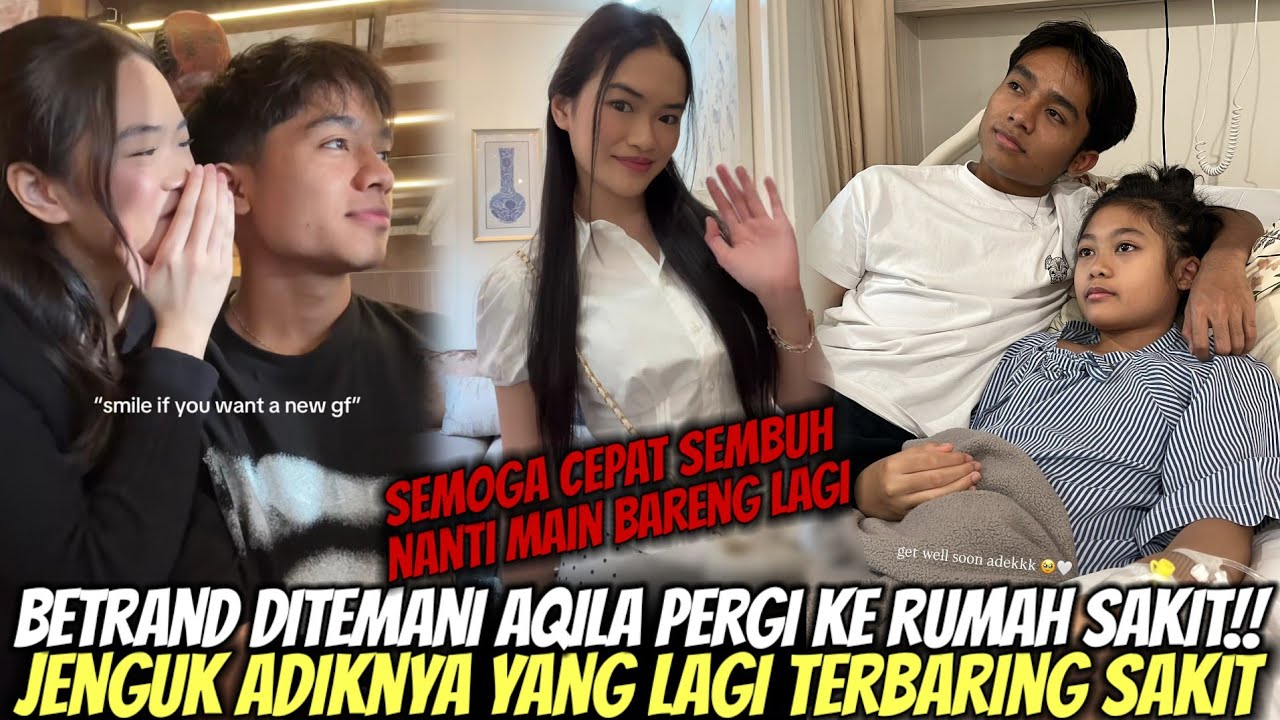 BETRAND PERGI KERUMAH SAKIT!! DITEMANI AQILA JENGUK ADIKNYA YANG TERBARING LEMAS DIRUMAH SAKIT ...