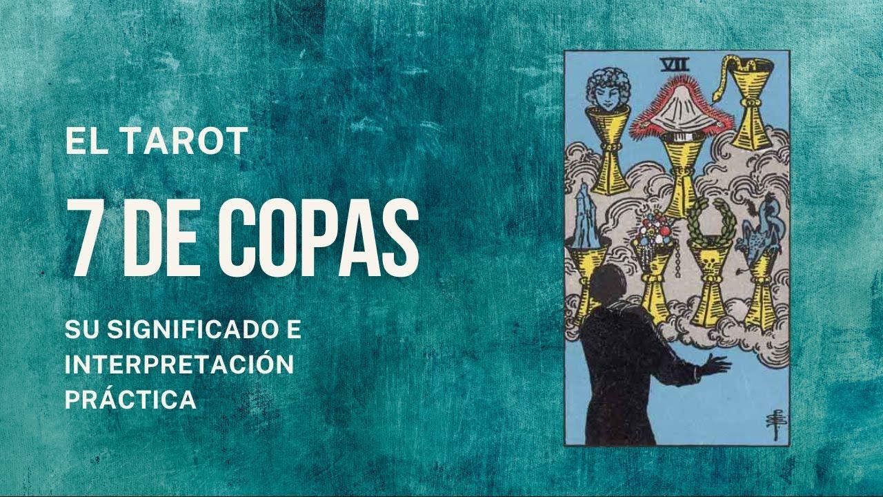7 de Copas | Tarot Revelado - YouTube