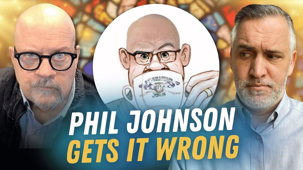 Phil Johnson's Misunderstanding of Provisionism | Leighton Flowers ...