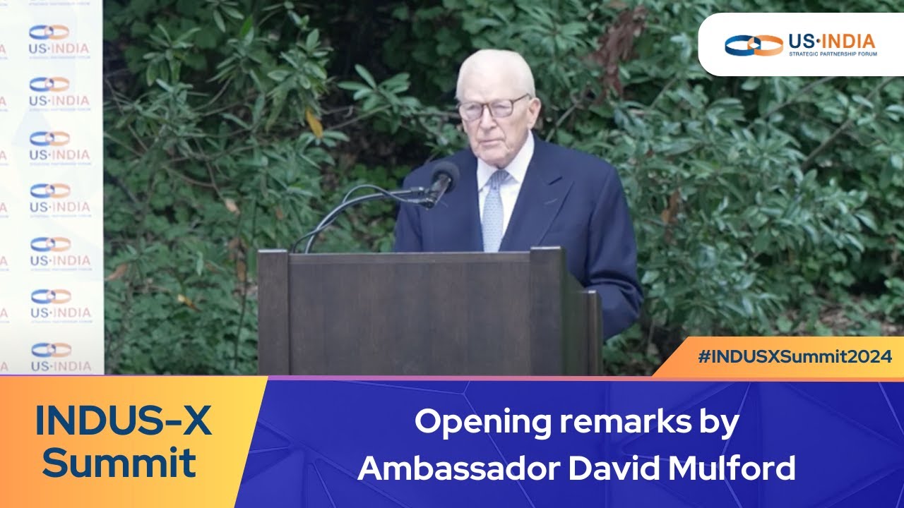INDUS-X Summit: Ambassador David Mulford's opening remarks | Sept 9 ...