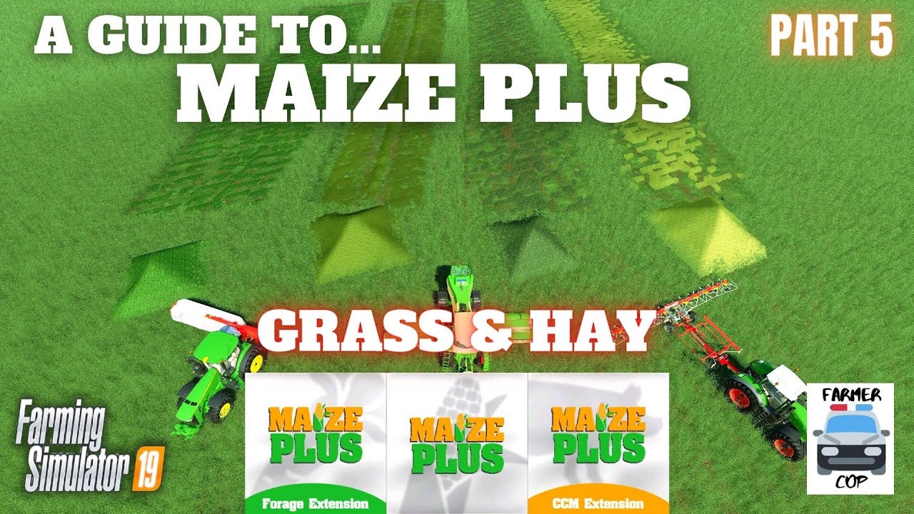 GRASS & HAY - Guide to Maize Plus - Farming Simulator 19 - YouTube