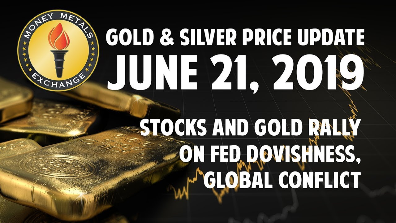 Gold and Silver Price Update: June 21, 2019 🏦 Stocks & Gold Rally on ...