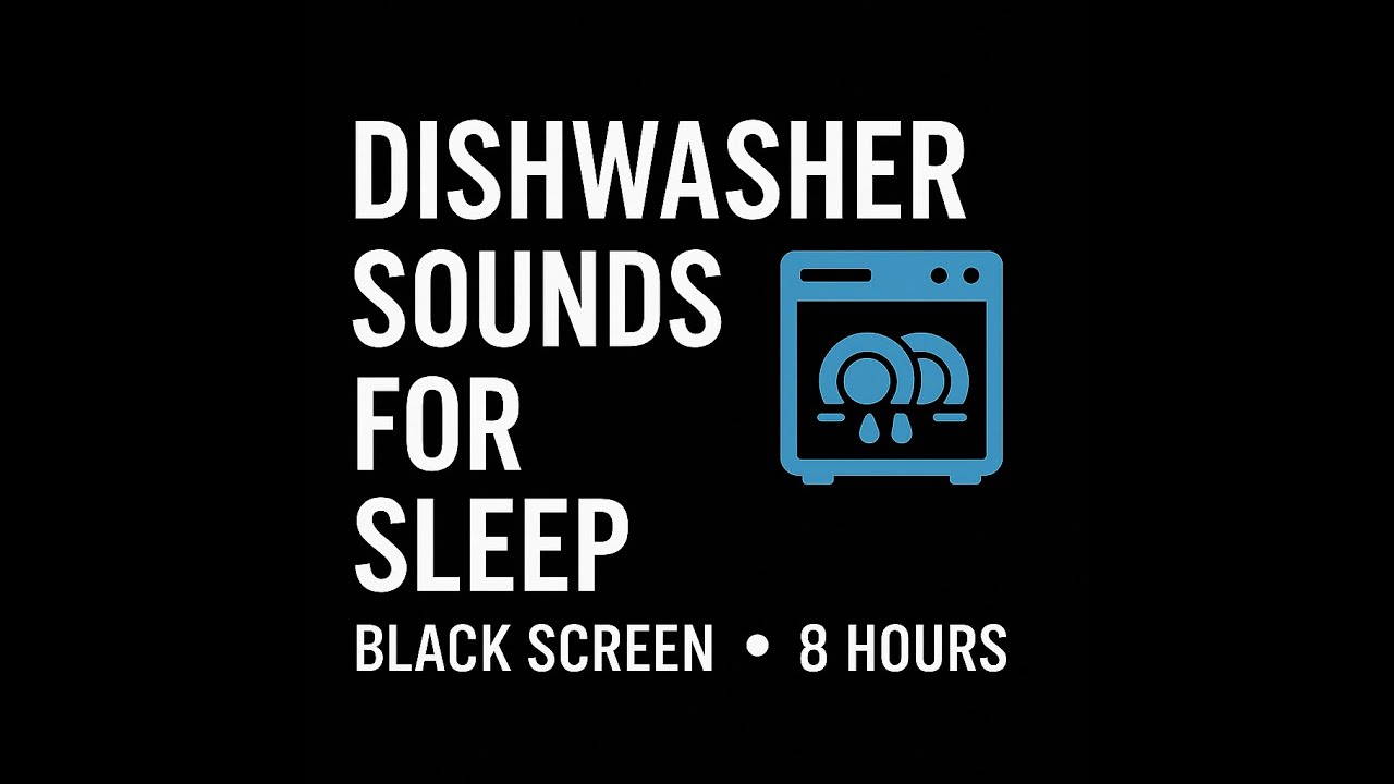 8 Hours Dishwasher Sound for Sleeping, Focus, and Relaxation | Black ...
