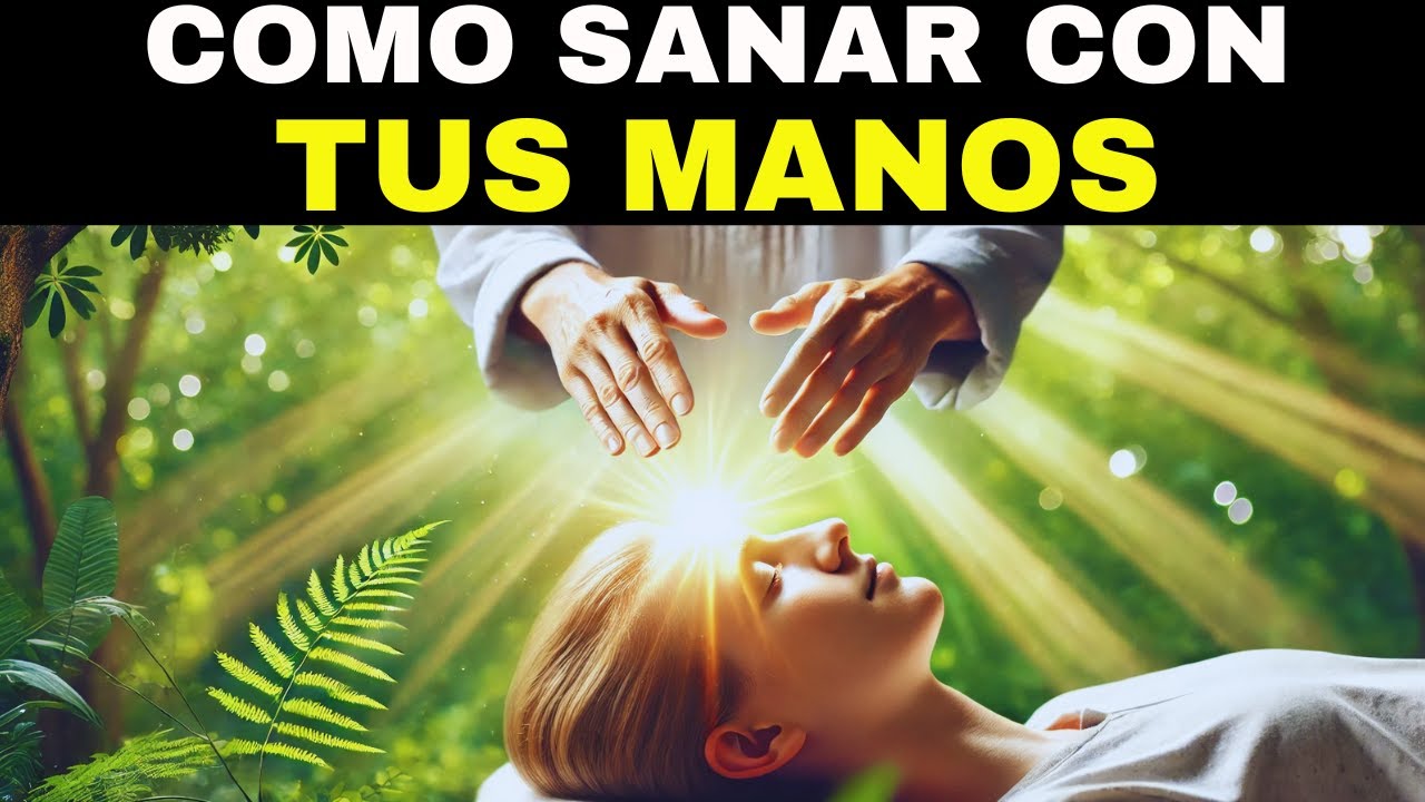 5 PASOS PARA SANAR CON TUS MANOS EL DON DE LA SANACIÓN ESPIRITUAL 1 ...