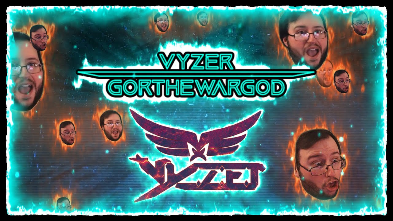 Vyzer - GorTheWarGod [Free DL in Description] @GorTheMovieGod - YouTube